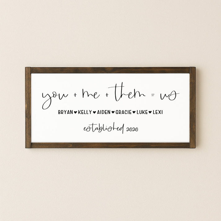You Plus Me Plus Them Sign – TheWoodenFrame